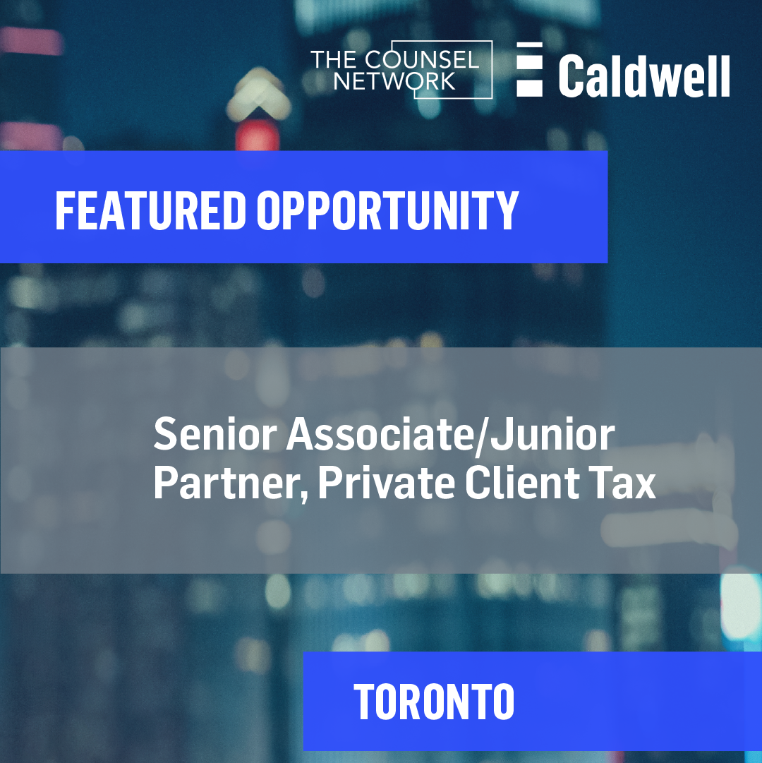 Senior Associate/Junior Partner, Private Client Tax in Toronto, Canada